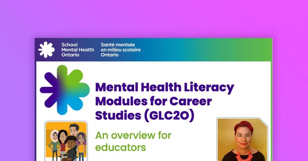 Mental Health Literacy Modules for Career Studies (GLC2O) - School ...